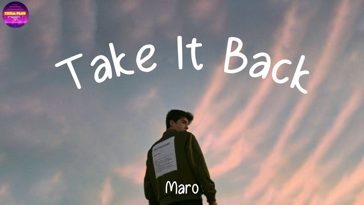 Maro - Take It Back (Lyrics) | Chill Plus - YouTube