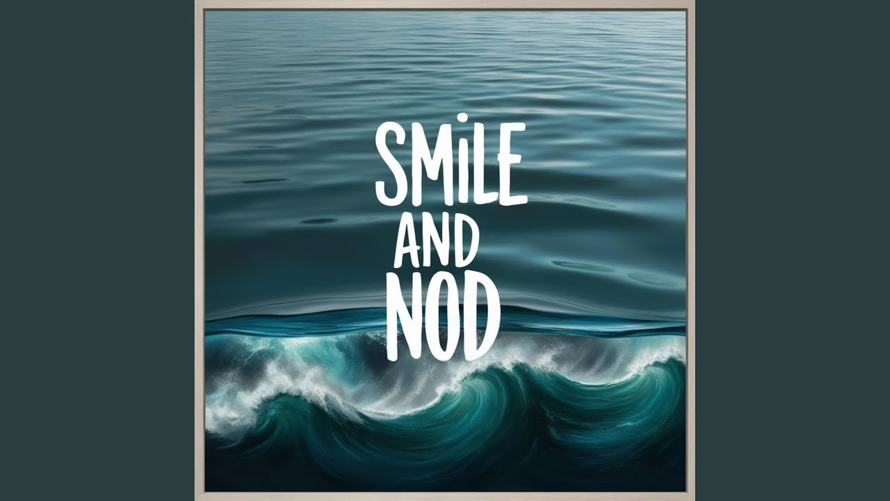 Smile and Nod - YouTube