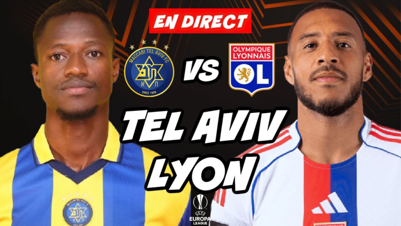 🔴 DIRECT / LIVE : MACCABI TEL AVIV - LYON // EUROPA LEAGUE // TonyoTV ...