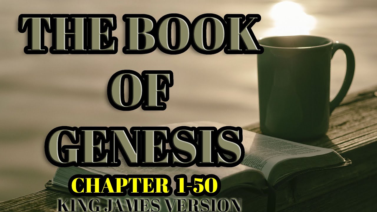 GENESIS CHAPTER 1-50 | ENGLISH AUDIO VIDEO BIBLE BY KING JAMES VERSION ...