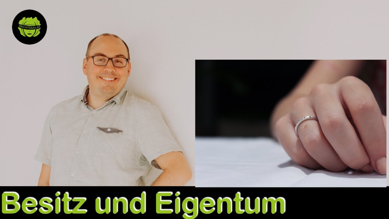 Eigentum und Besitz- Rechtssalat - YouTube