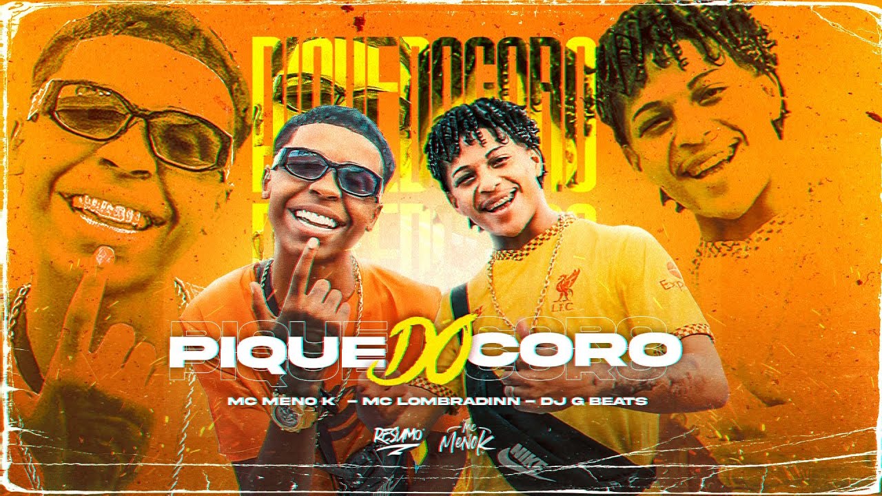 MC Meno K E Mc Lombradinn - Pique Do Coro (DJ Gbeats) Lançamento 2022 ...