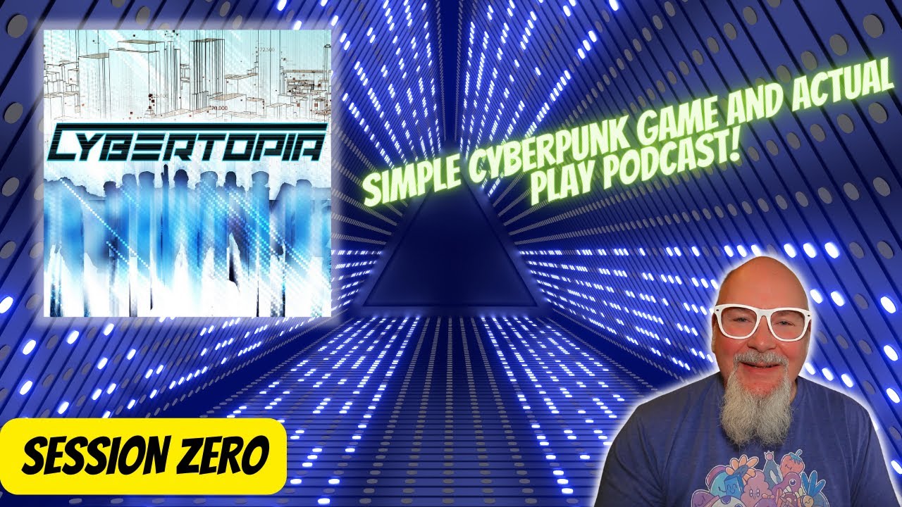 CYBERTOPIA! Rules light TTRPG system is now a ACTUAL PLAY podcast! S2 ...