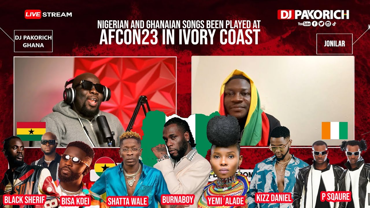 These are the Nigerian and Ghanaian Songs been Played At Afcon23 in ...