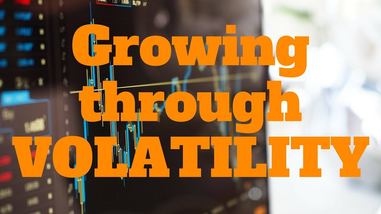 Growing through volatility - YouTube