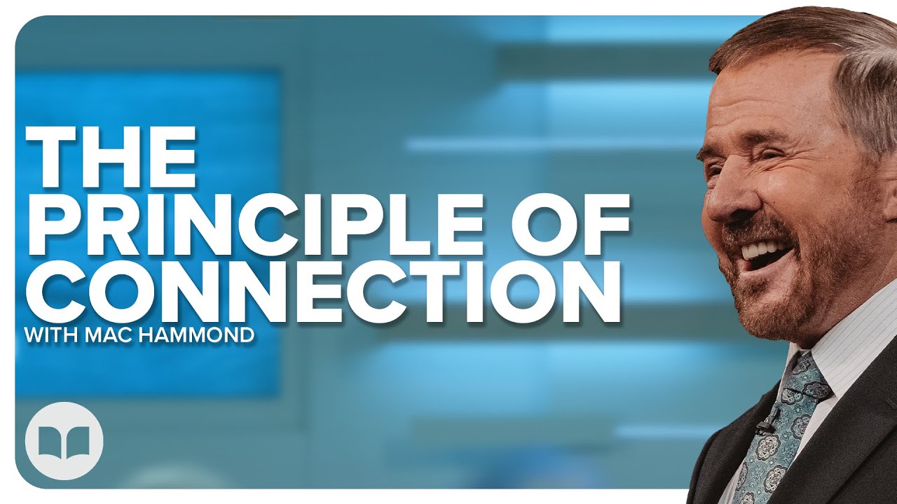 The Principle of Connection | Mac Hammond | LW - YouTube