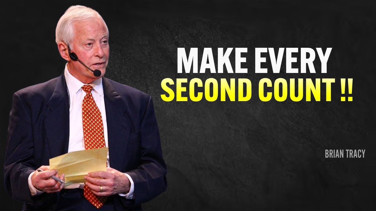 Make Every Second Count - Brian Tracy Motivation - YouTube