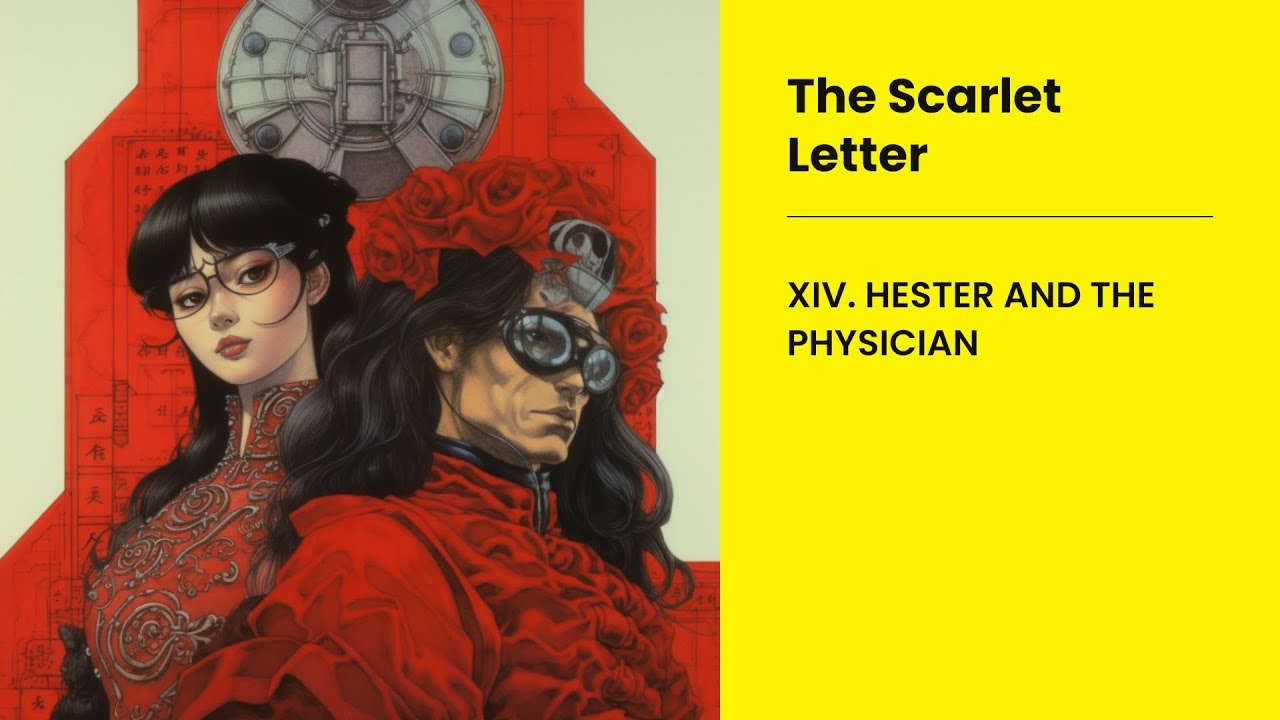XIV. HESTER AND THE PHYSICIAN «The Scarlet Letter» by Nathaniel ...