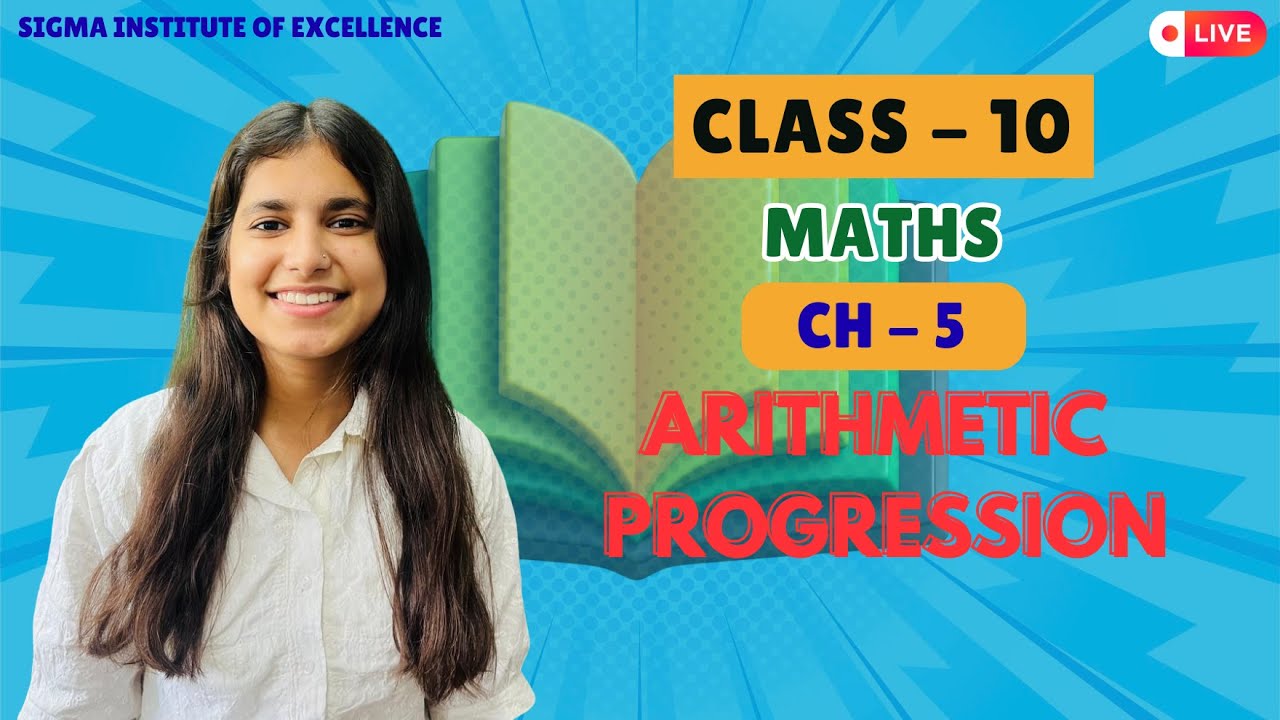 Ch-5 Arithmetic Progression One Shot | Class 10 Maths | Live Session ...