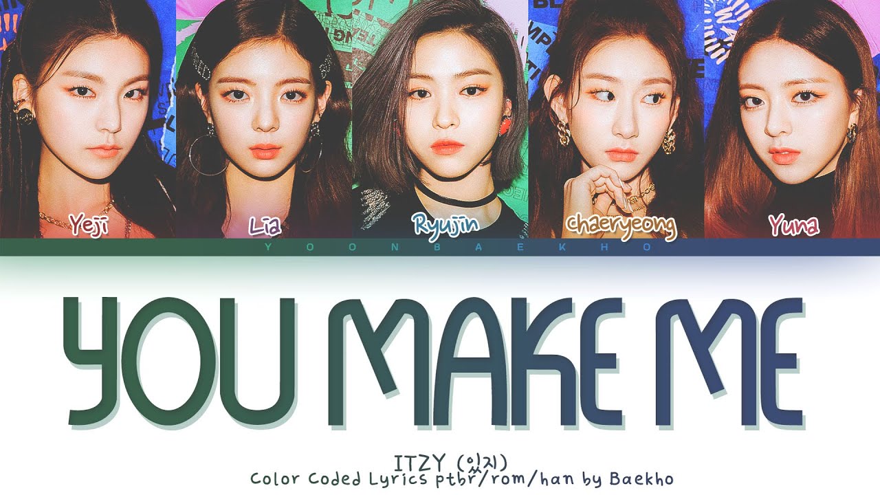 ITZY (있지) - 'You Make Me' | Tradução/Legendado em PTBR [Color Coded ...