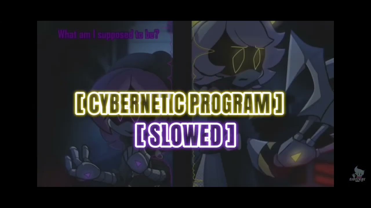 CYBERNETIC PROGRAM | Slowed - YouTube