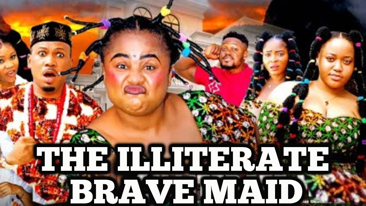 THE ILLITERATE BRAVE MAID 1&2 - (New Movie) Uju Okoli, Sonia Ogene ...