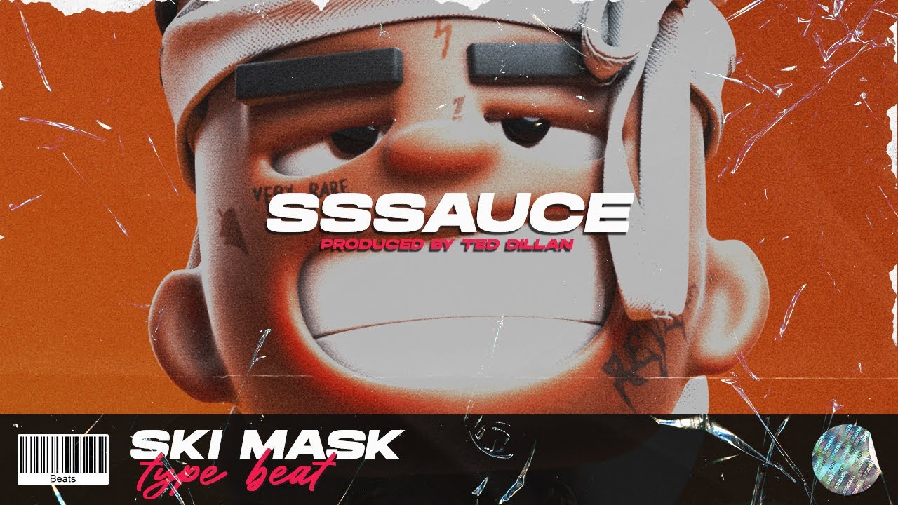 [FREE] SKI MASK TYPE BEAT - "SSSAUCE" (Prod. by Ted Dillan) | Free Type ...