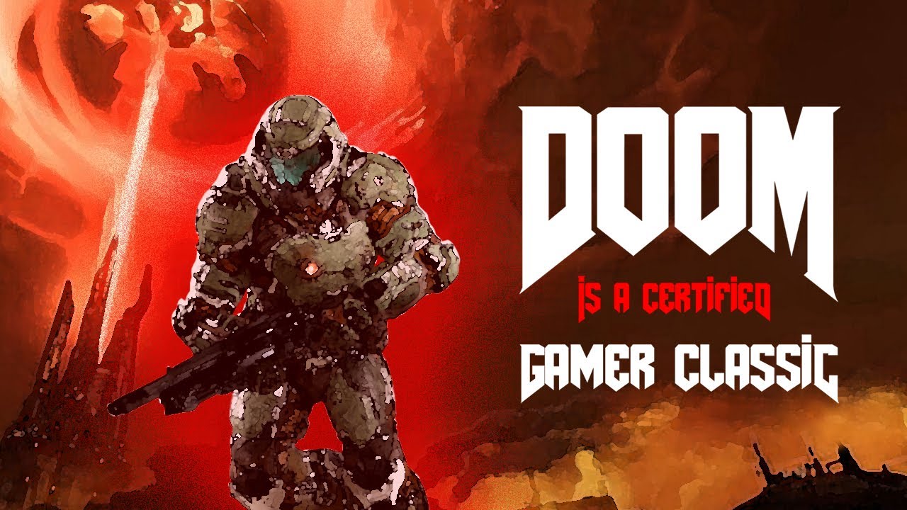 DOOM (2016) is a Certified Gamer Classic - YouTube