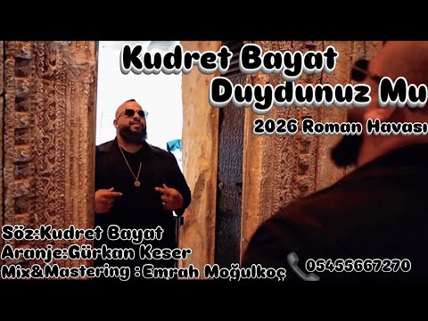  Kudret Bayat - Duydunuz Mu (Official Video) #tiktok #music #keşfet #fyp #romanhavası #2026 #trend 