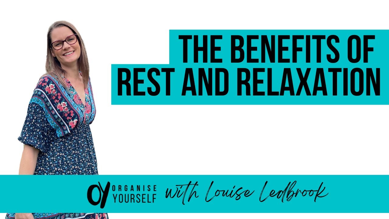 The Benefits of Rest and Relaxation - YouTube