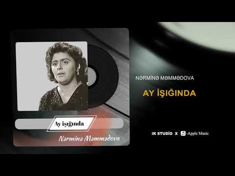 Ay İşığında — Nərminə Məmmədova (Rəsmi Musiqi Videosu)