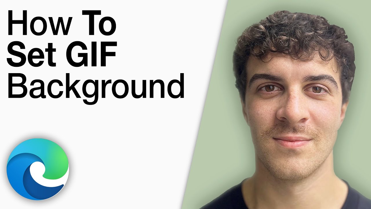 How to Set GIF Background in Microsoft Edge [2025 Full Guide] - YouTube