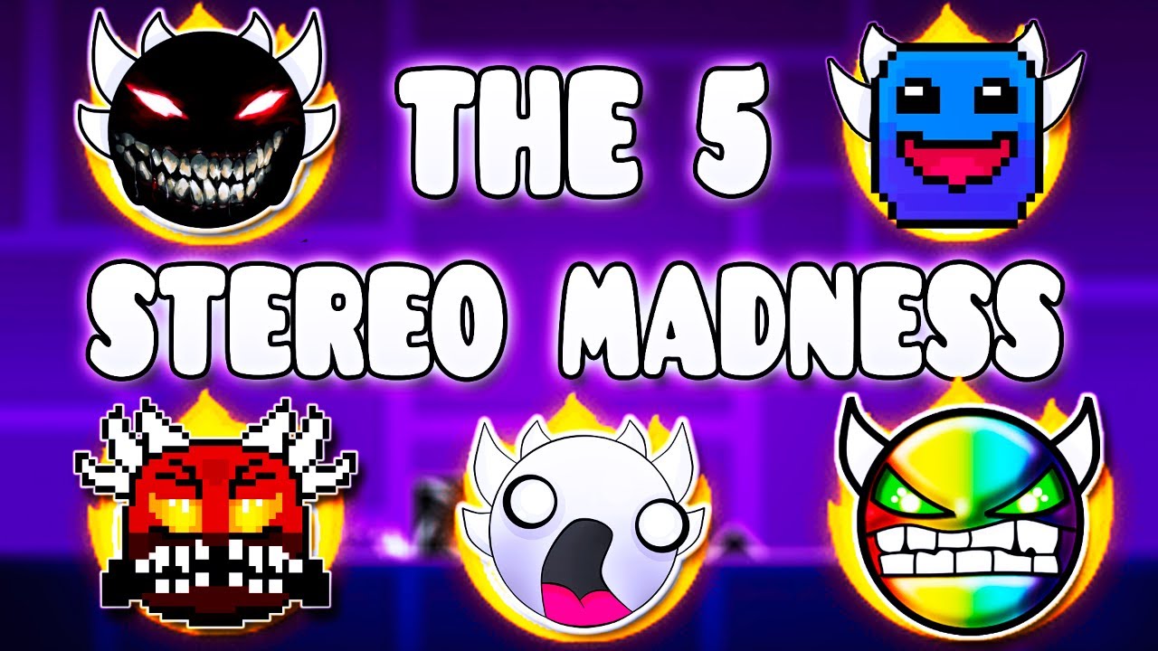"THE 5 STEREO MADNESS" !!! - GEOMETRY DASH BETTER & RANDOM LEVELS - YouTube