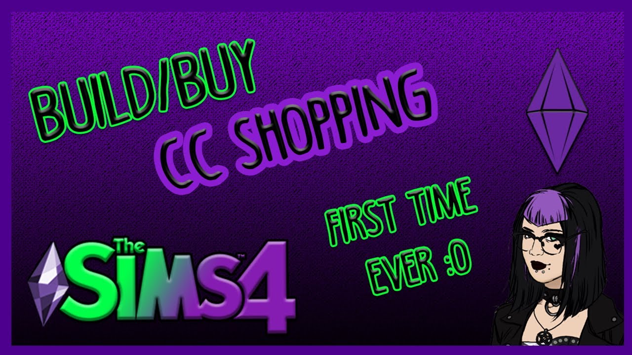 CC Shopping - Build/Buy for the first time! // The Sims 4 - YouTube