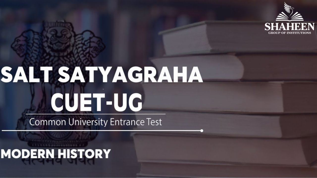 CUET UG 2025 | Salt Satyagraha | Modern Indian History | Period 1 - YouTube