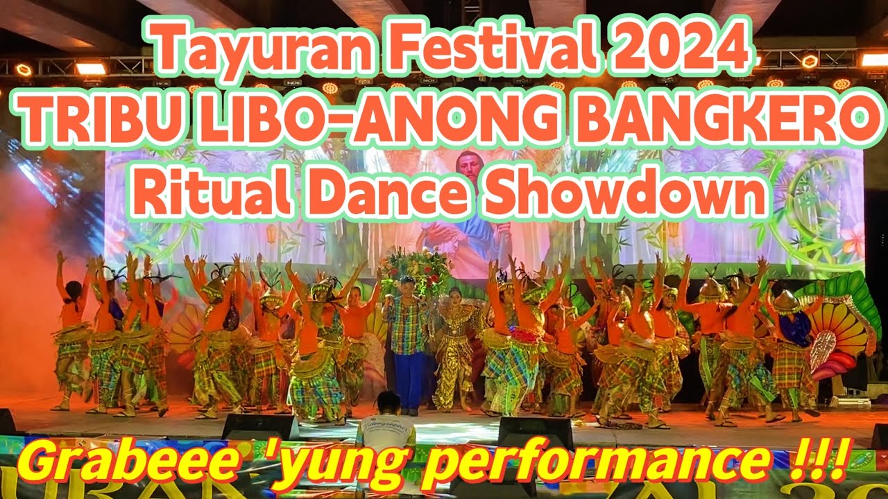 TAYURAN FESTIVAL 2024 CLUSTER 1 Tribu Libo-anong Bangkero RITUAL ...