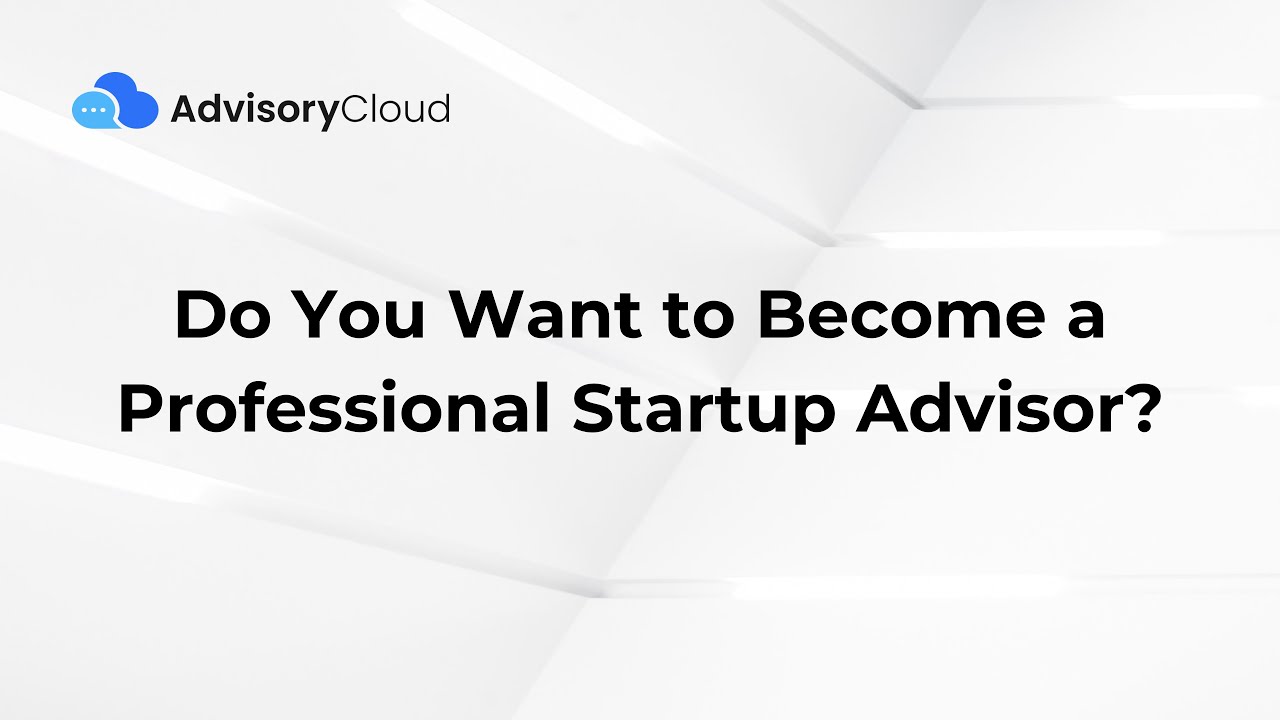 Do You Want to Become a Professional Startup Advisor? - YouTube