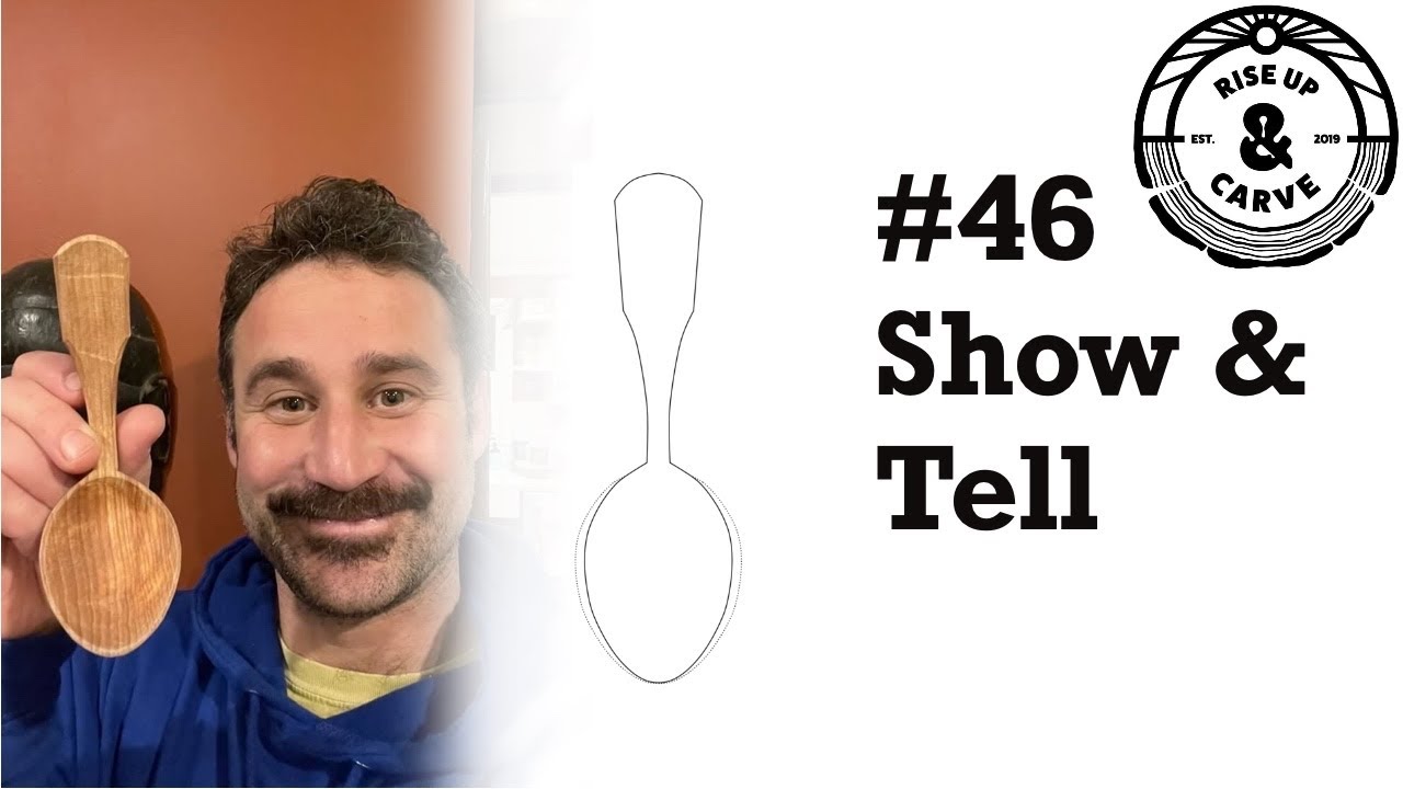 Rise Up and Carve Spoon Challenge #46 Show and Tell - YouTube