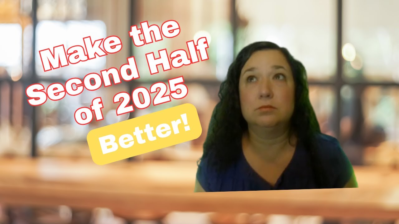 Improve 2025: How to Make the Second Half of the Year Better - YouTube
