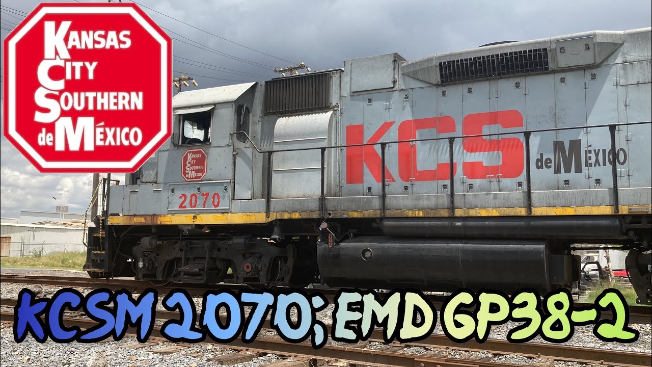 KCSM 2070; GP38-2. Zona Industrial. H.Matamoros, Tamaulipas - YouTube