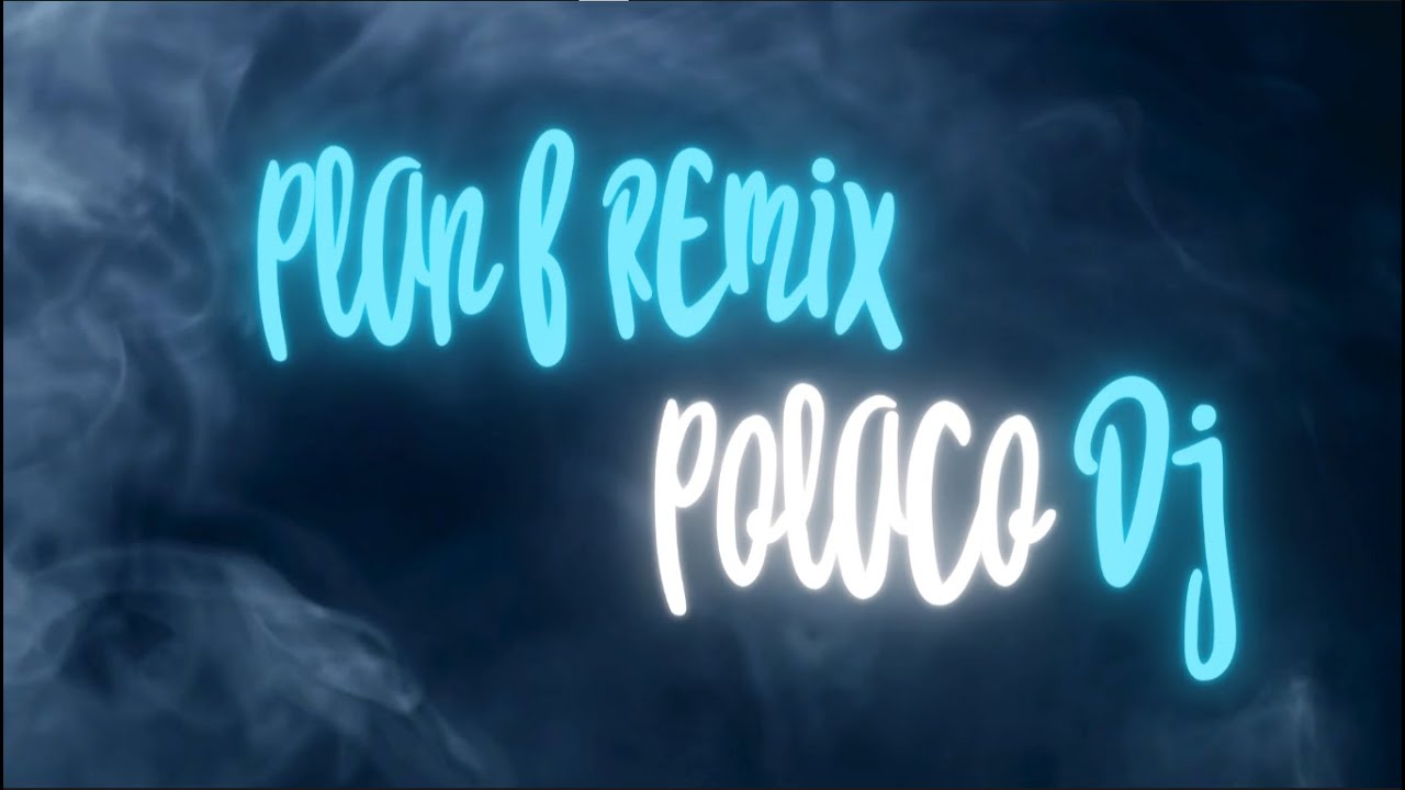 Polaco DJ - Plan B Rkt Remix - YouTube