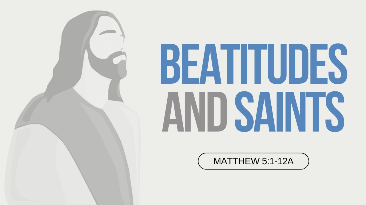 Beatitudes and Saints: A Powerful Prayer for All Saints' Day | Matthew ...