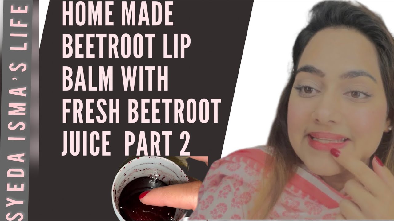 Home Made Beetroot Lip Balm ‼️ Lip Balm With Fresh Beetroot Juice Part