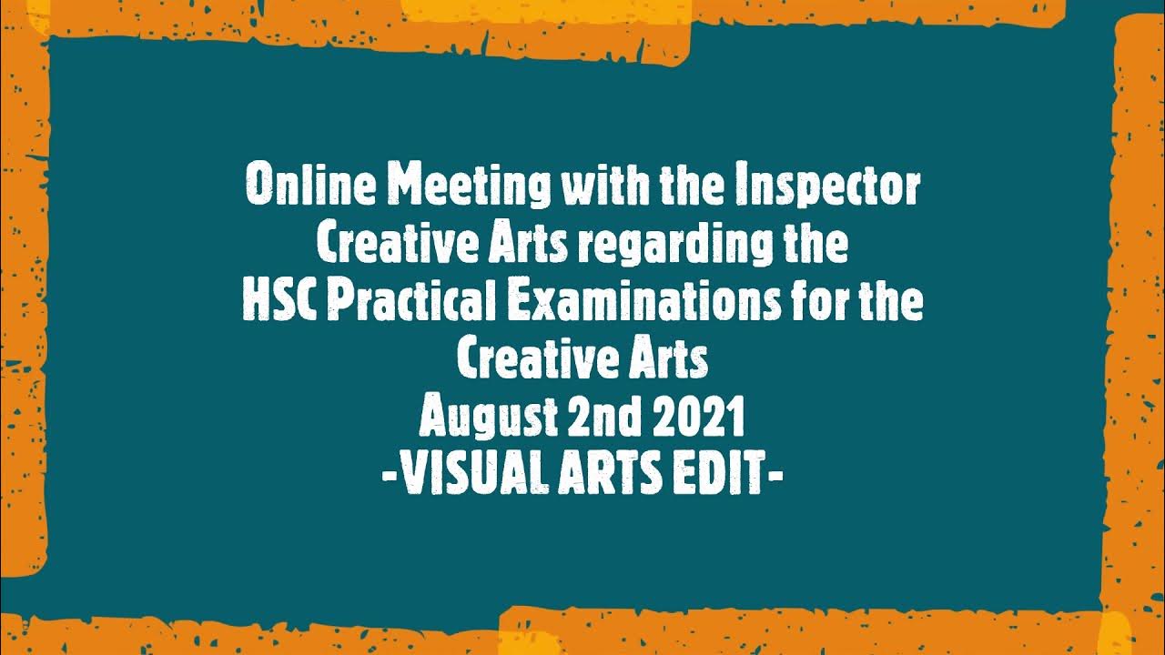 Changes to HSC Visual Arts BOW Examination 2021 - Online Meeting w/ the ...
