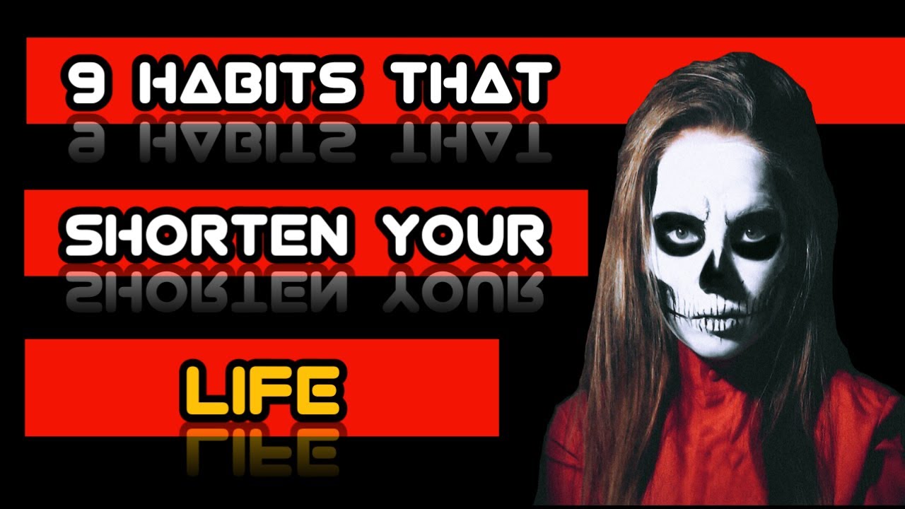 Bad lifestyle || These 9 Habits Can Shorten Your Life - YouTube
