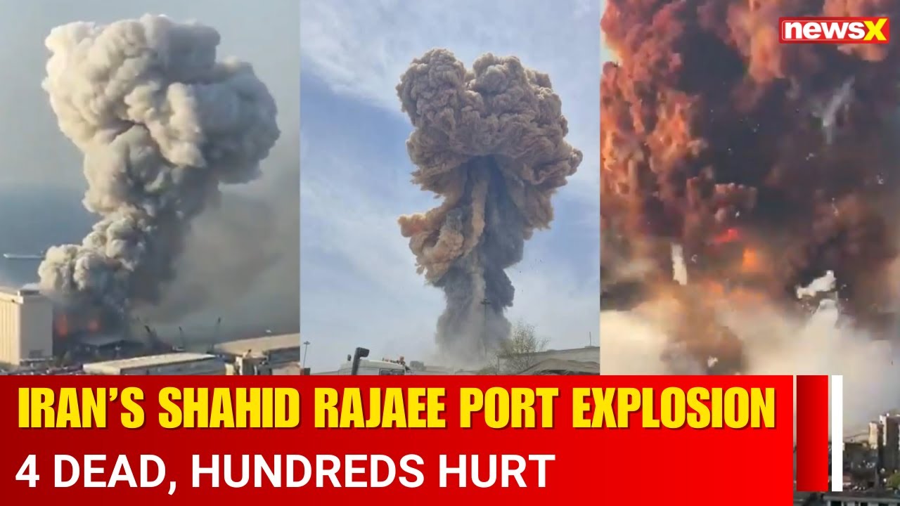 Shahid Rajaee Port Explosion in Iran: 4 Dead, Hundreds Injured, Port ...