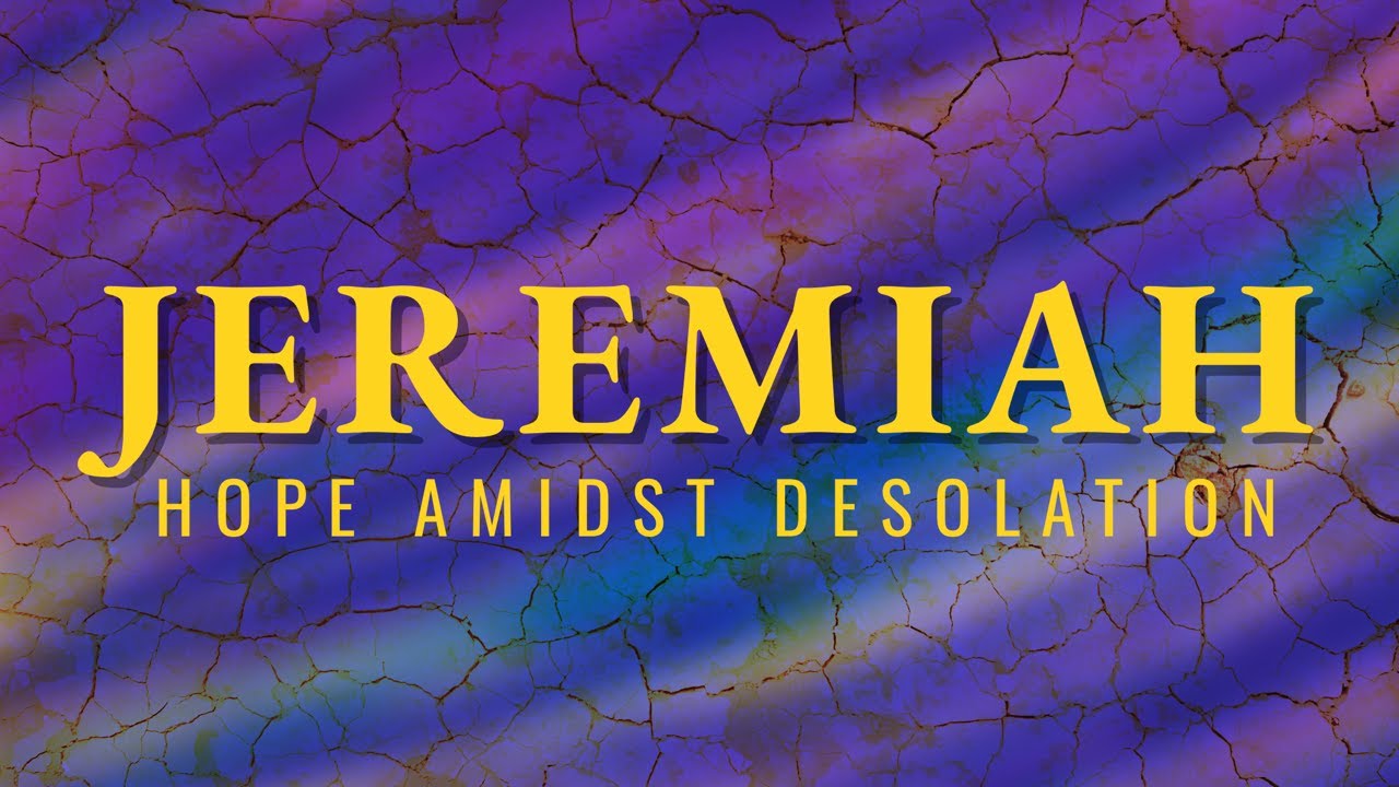 Sunday Worship -3rd Sunday of Lent - "Jeremiah: Hope Amidst Desolation ...