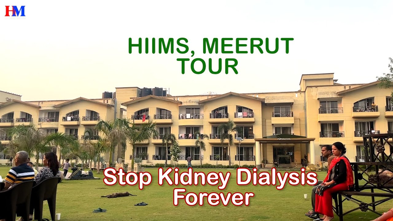 HIIMS Hospital Meerut Tour || Kidney's Best hospital || Dr BIswaroop ...