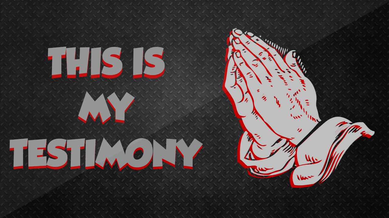 THIS IS MY TESTIMONY - YouTube