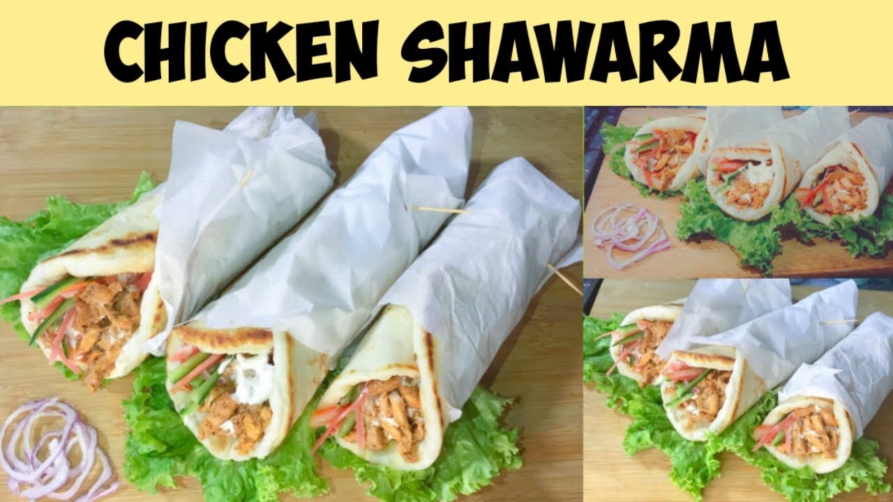 Chicken Shawarma Recipe/How to make Chicken Shwarma at home by Ayesha ...
