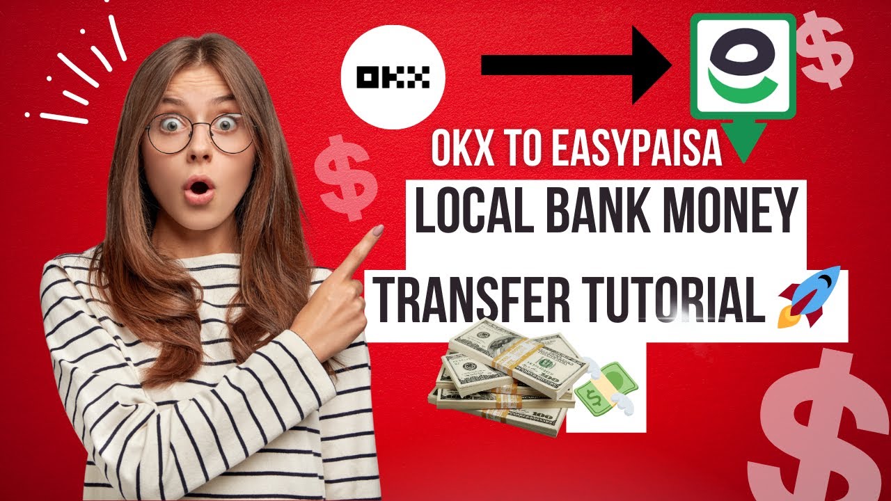How to Transfer Money from OKX to EasyPaisa or Local Bank - Step-by ...