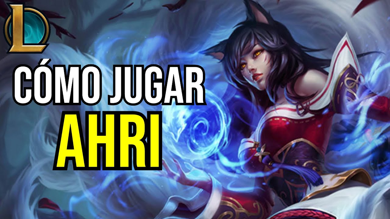 GUÍA DE AHRI | CÓMO JUGAR AHRI MID | RUNAS, OBJETOS, HABILIDADES Y ...