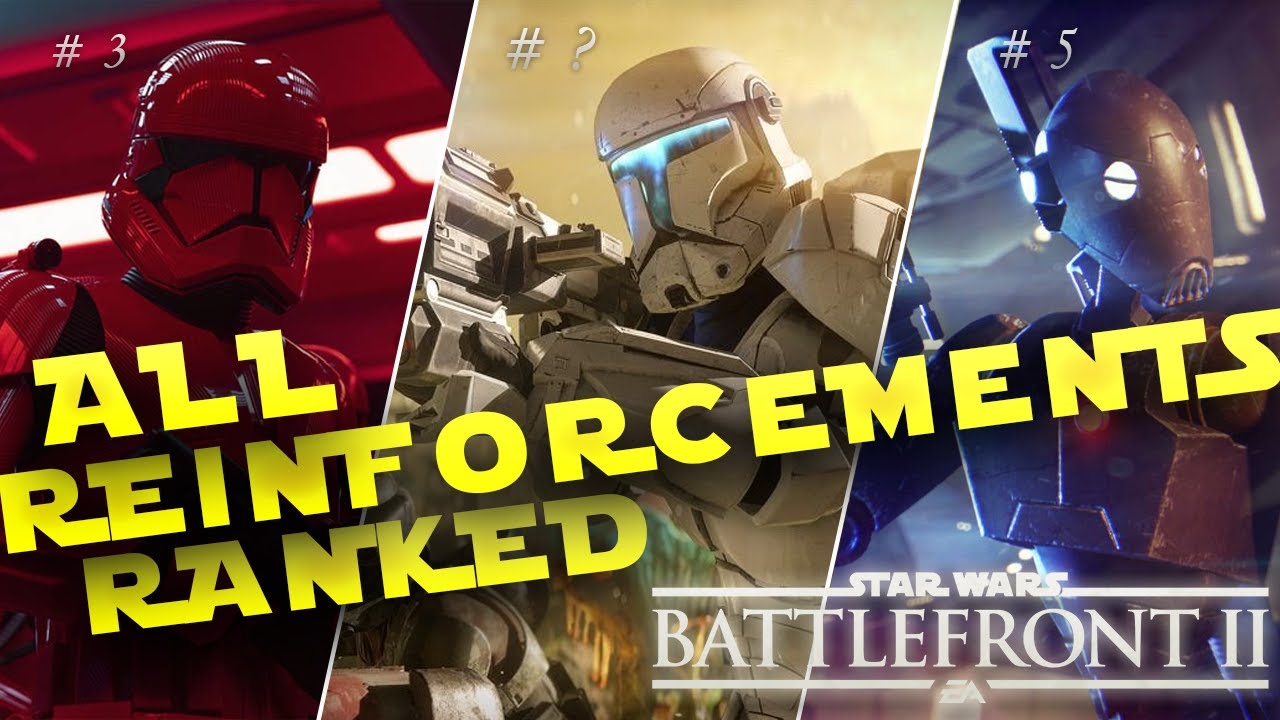 RANKING All Star Wars Battlefront 2 Reinforcements from WORST to BEST ...