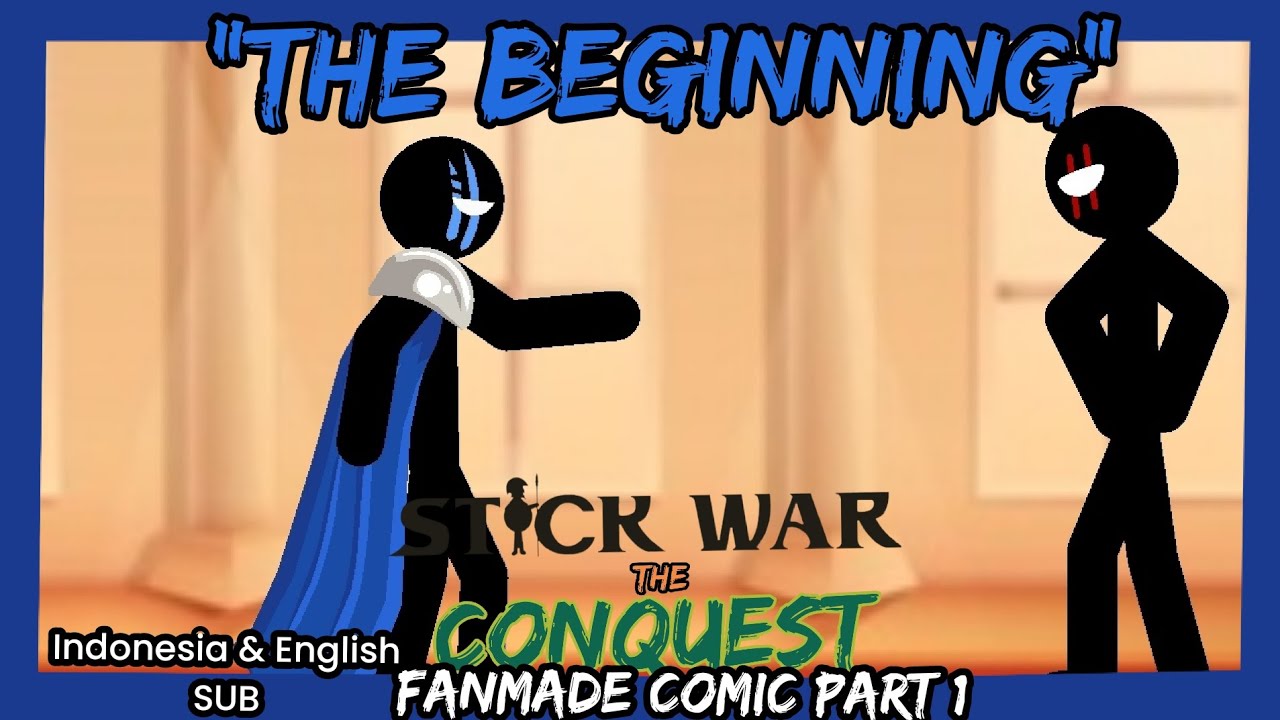 Part 1: "The Beginning" - Stick War: The Conquest Fanmade Comic - YouTube