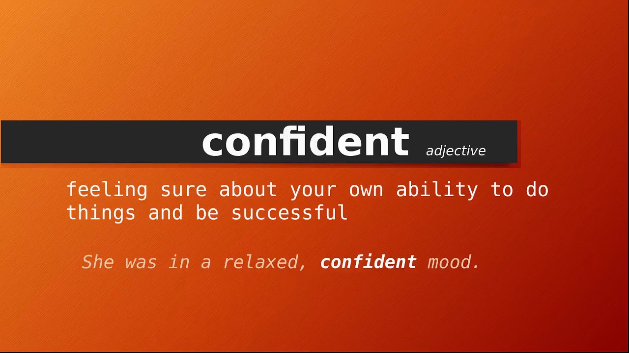 confident , Meaning of confident , Definition of confident ...