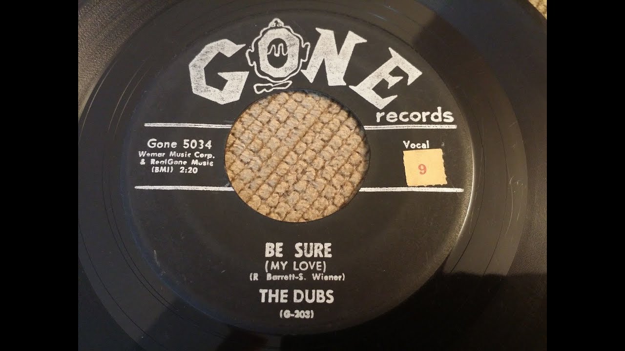 The Dubs - Be Sure My Love (1958 Doo Wop Gold) - YouTube