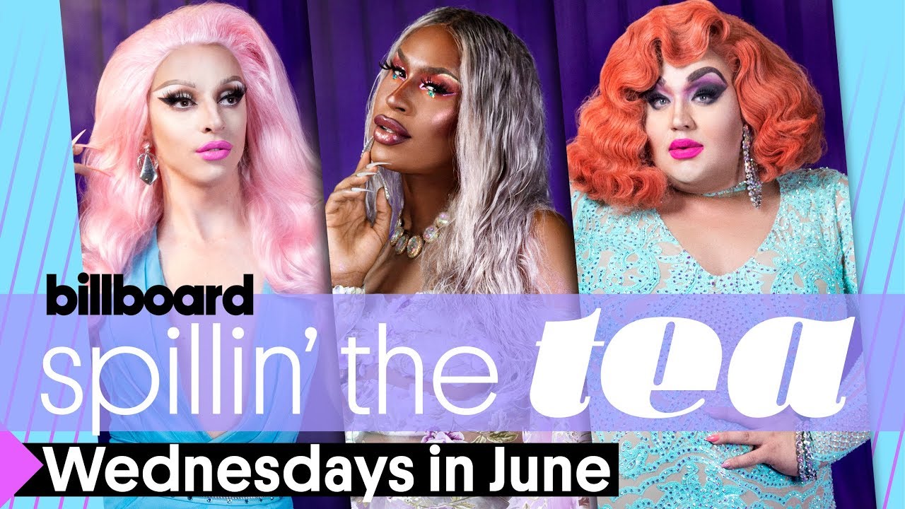 'Drag Race' Queens "Spillin' The Tea" Teaser | Billboard Pride - YouTube