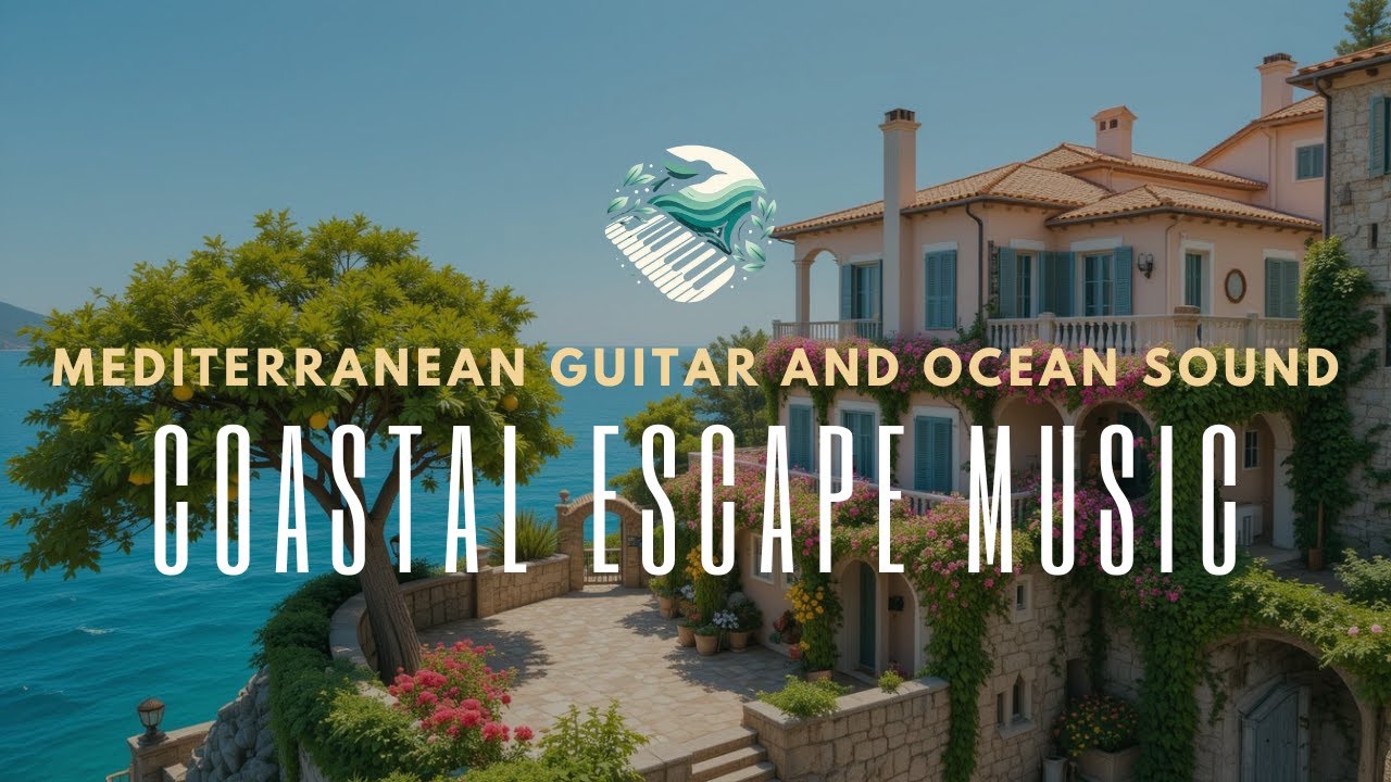 Mediterranean Guitar & Ocean Waves – Relaxing Instrumental Music for a ...