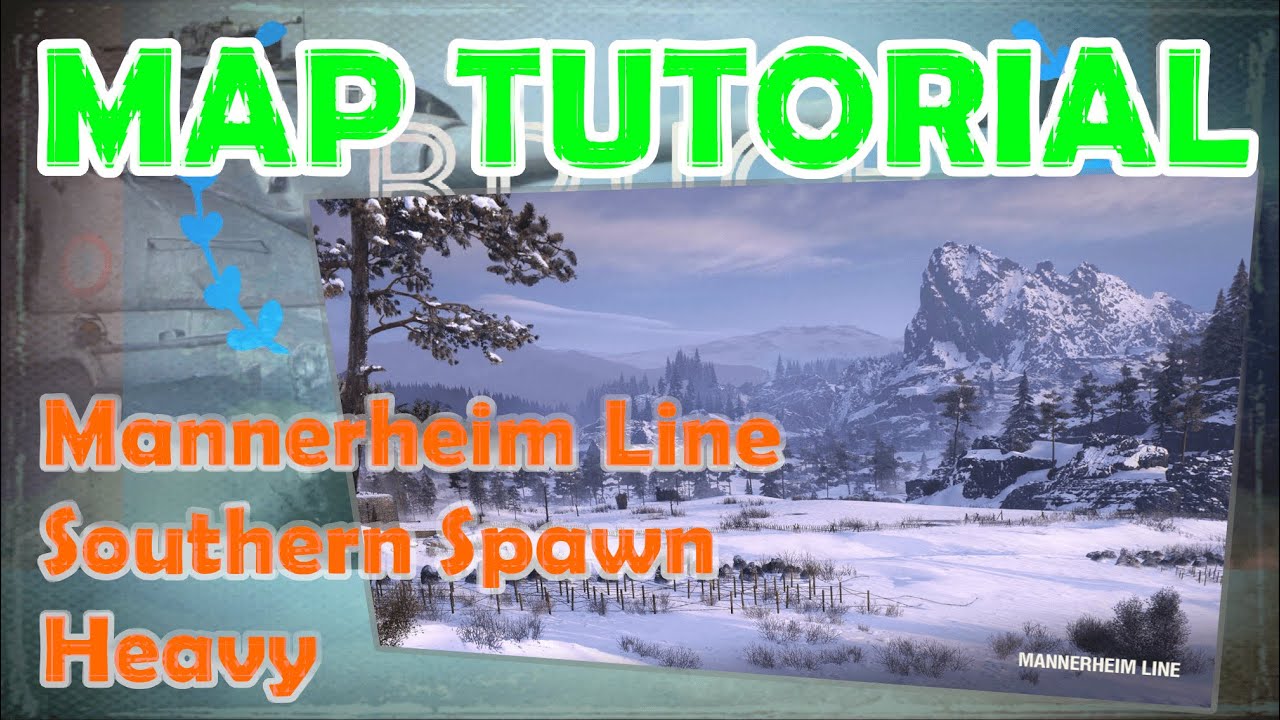 MANNERHEIM LINE South Heavy | World of Tanks Map Tutorial | WoT with ...