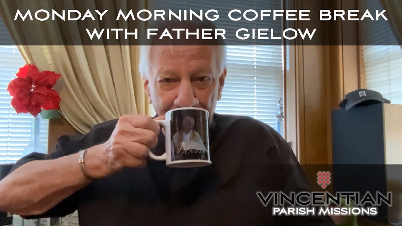 VPMC • Monday Morning Coffee Break with Father Gielow • April 17, 2023 ...